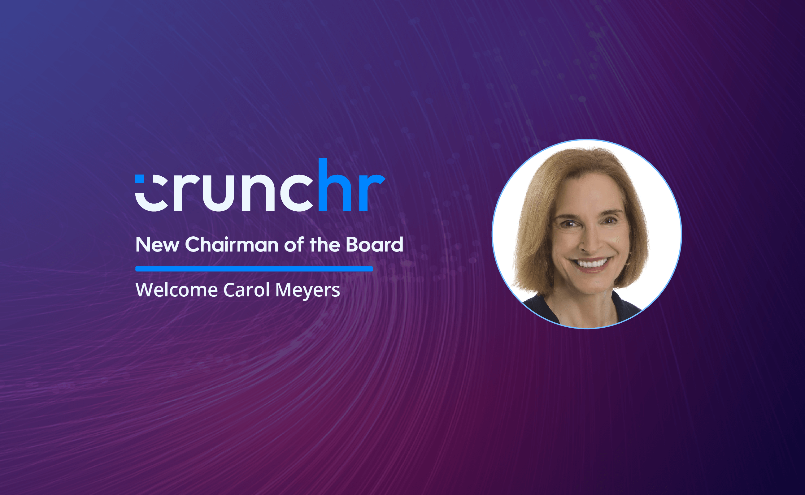 Technology Industry Executive, Carol Meyers, Joins Crunchr as Chairman ...